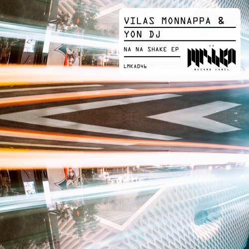 Stream Vilas Monnappa & Yon DJ - Na Na Shake // OUT NOW by La Mishka ...