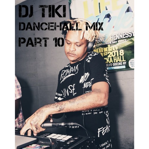 Stream DJ TIKI DANCEHALL MIX PT. 10 by @DjTiki84_Mixtapez | Listen ...
