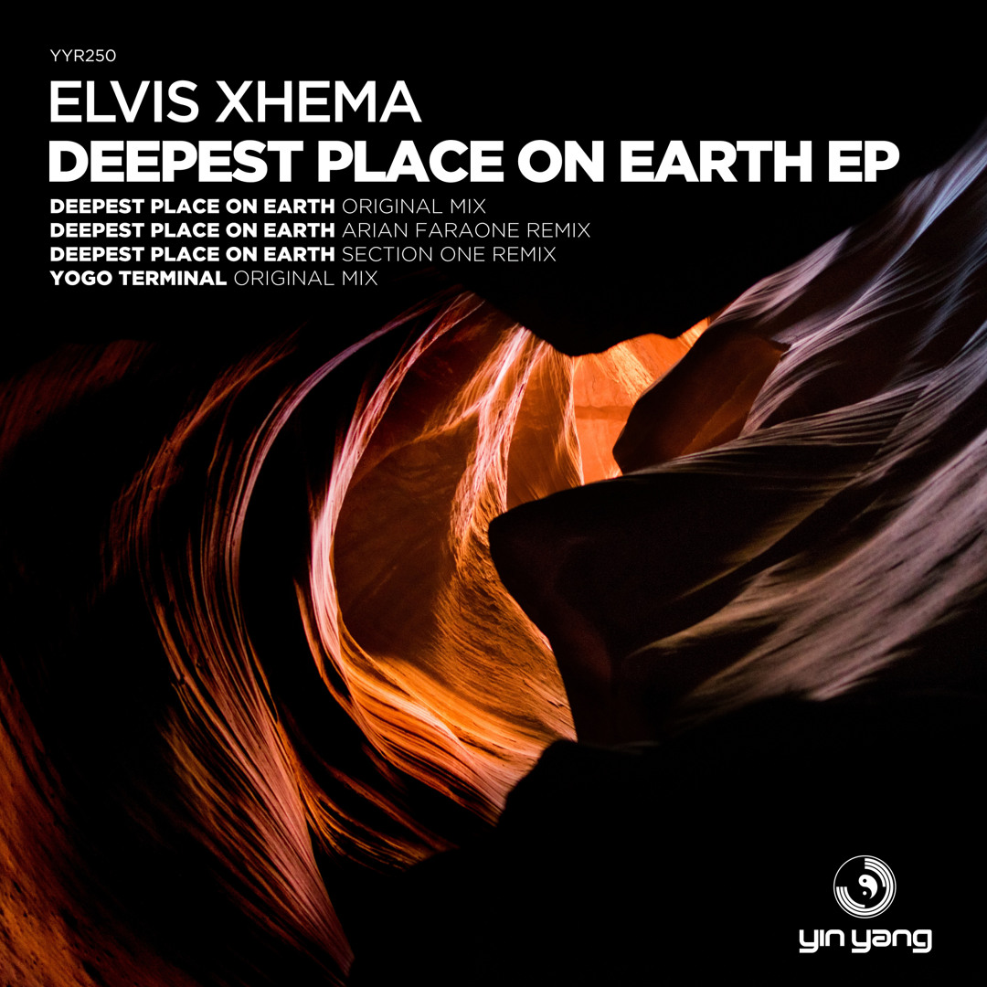 Stream YYR250 : Elvis Xhema - Deepest Place On Earth (Arian Faraone ...