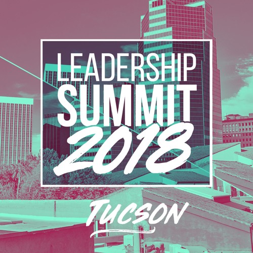 Stream Tucson Leadership Summit Day 1 Session 1 With Pastor Jon Coats ...