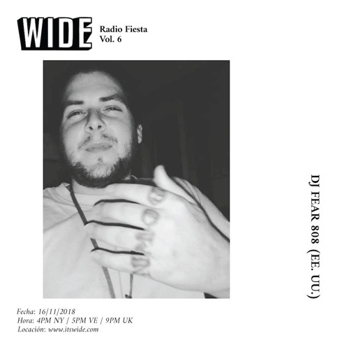 Stream DJ FEAR 808 Radio Fiesta Vol. 6 (Live from USA) by WIDE Radio ...