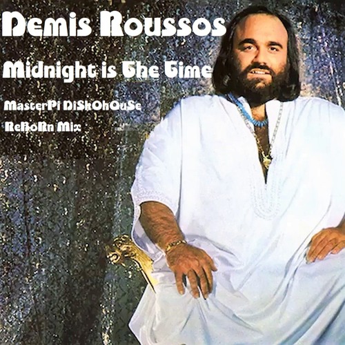 Stream Demis Roussos - Midnight Is The Time I need you - MasterPI ...