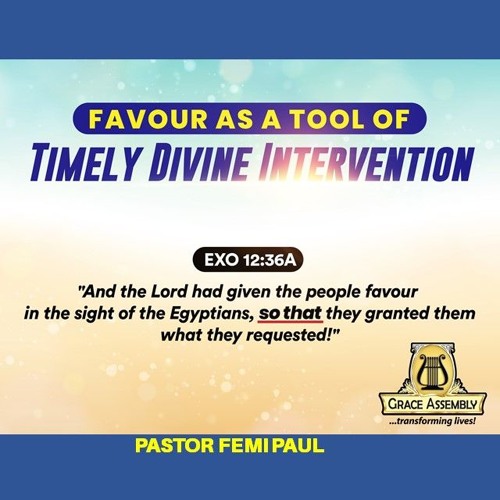 Stream Pastor Femi Paul - Favour As a Tool of Timely Divine ...