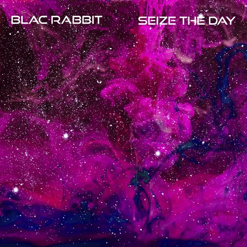 Stream Seize the Day by Blac Rabbit | Listen online for free on SoundCloud Stream Seize the Day by Blac Rabbit | Listen online for free on SoundCloud