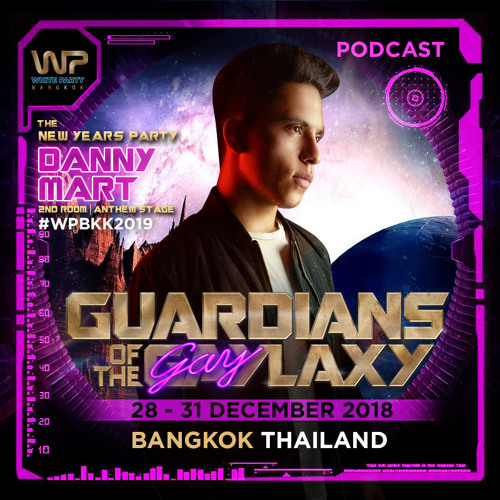 Stream DANNY MART - WHITE PARTY BANGKOK 2019 OFFICIAL PODCAST by DANNY ...