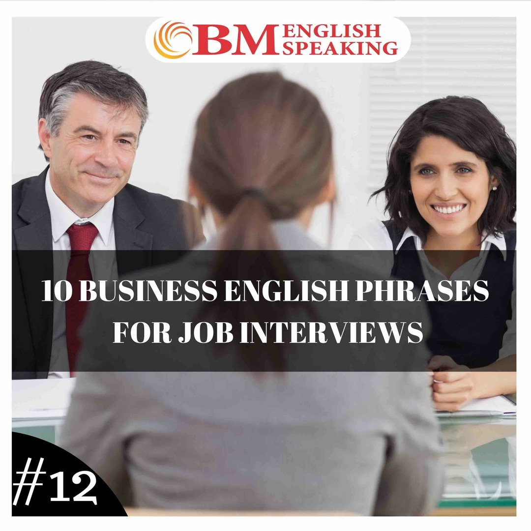 Stream 10 Business English Phrases for Job Interviews by BM English ...