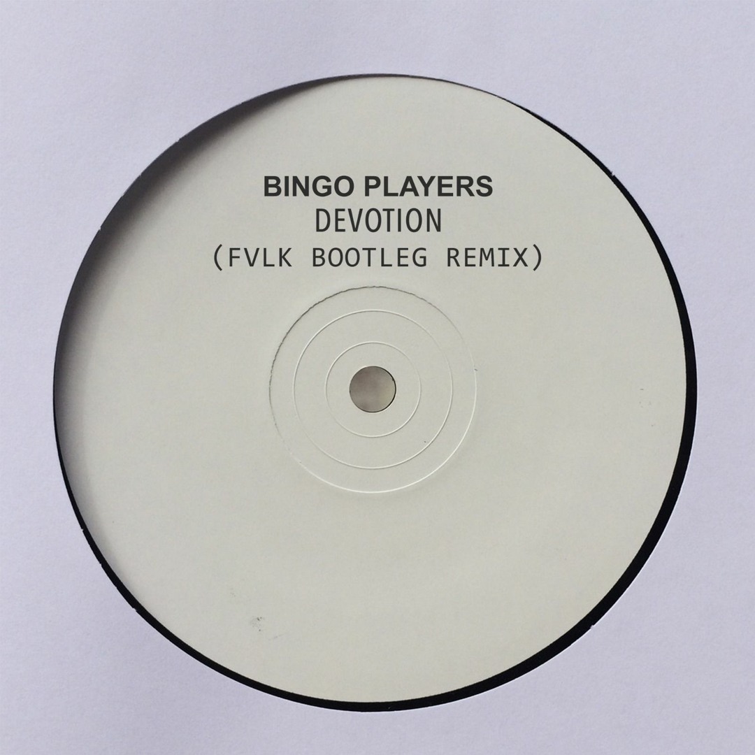 Stream Bingo Players - Devotion (FVLK Bootleg Remix) [FREE DOWNLOAD] by ...