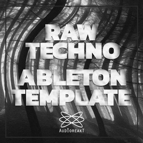 stream-raw-techno-ableton-template-by-audioreakt-listen-online-for