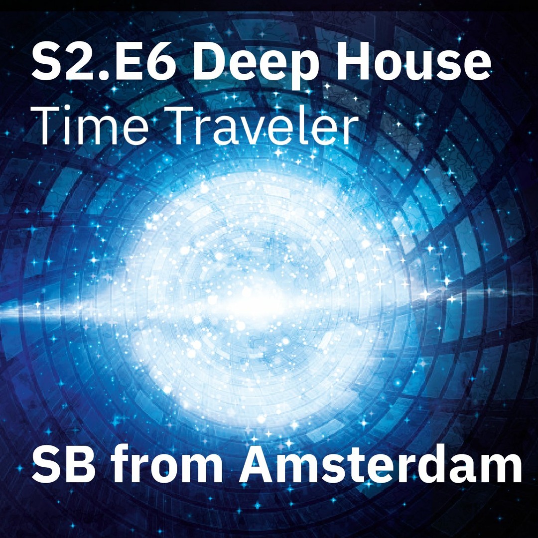 Stream 16 > S2.E6 Time Travel to the Future by SB From Amsterdam ...