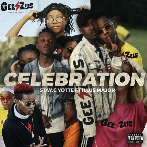 Stream Celebration/GeeZus (Ft. Illu$ Major) [Prod. Khawsy] by Stay.C ...