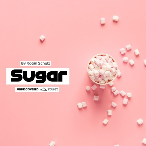 Stream Robin Schulz - SUGAR (Remix) by Undiscovered Sounds | Listen ...