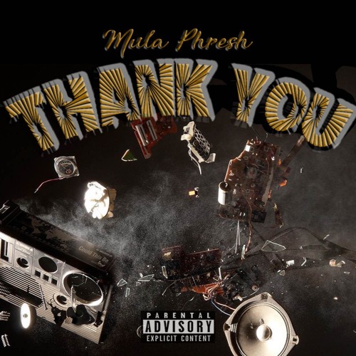 Stream Thank You by MULA_PHRESH | Listen online for free on SoundCloud