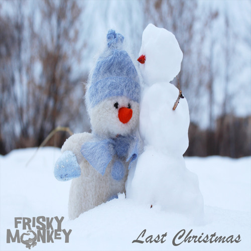 Stream Last Christmas - FREE DOWNLOAD by Frisky Monkey | Listen online ...