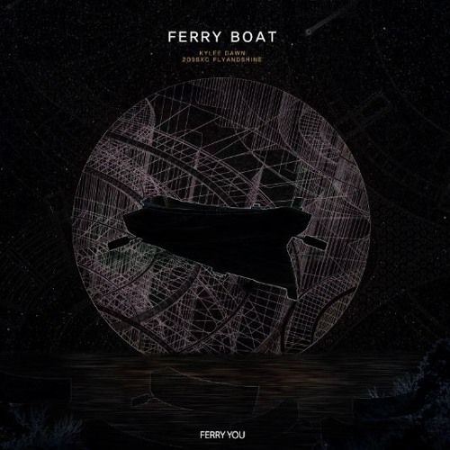 Stream Ferry Boat - KYLEE DAWN x 209sxc fly and shine by . | Listen ...