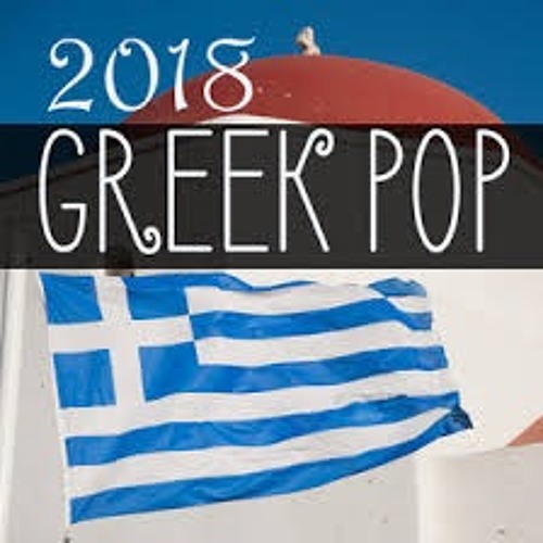 Stream Greek Pop 2018 by dj johnmav | Listen online for free on SoundCloud
