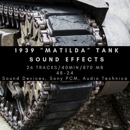 Stream Tank Sound Effects - 1939 Infantry Tank Mark II "Matilda" by ...