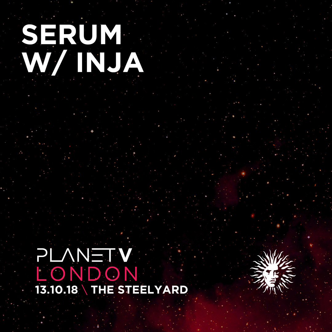 Stream Serum & Inja - Live @ Planet V London 13.10.18 by Planet V ...