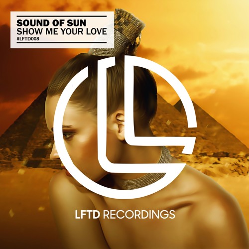 Stream Sound Of Sun - Show Me Your Love by LFTD Global | Listen online ...