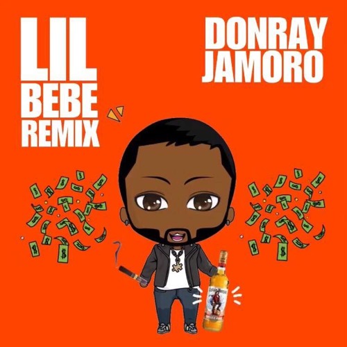Stream "Lil Bebe" Remix by Donray Jamoro | Listen online for free on ...