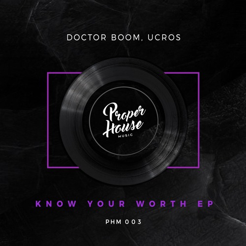 Stream Proper House Music | Listen to PHM003: Doctor Boom, Ucros - Know ...