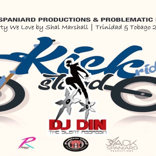 Stream KickStand Riddim - Shal Marshall - Party We Love [DJ Din Intro ...
