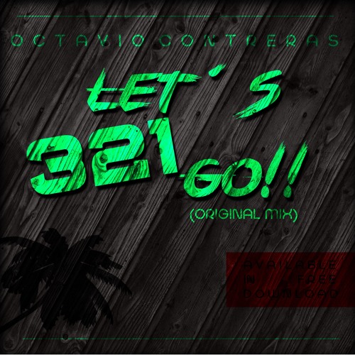 Stream Octavio Contreras - 321 Let´s Go (Original Drums Mix ...
