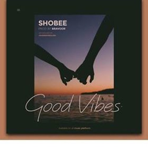 Stream Good VIbes by Shobee | Listen online for free on SoundCloud