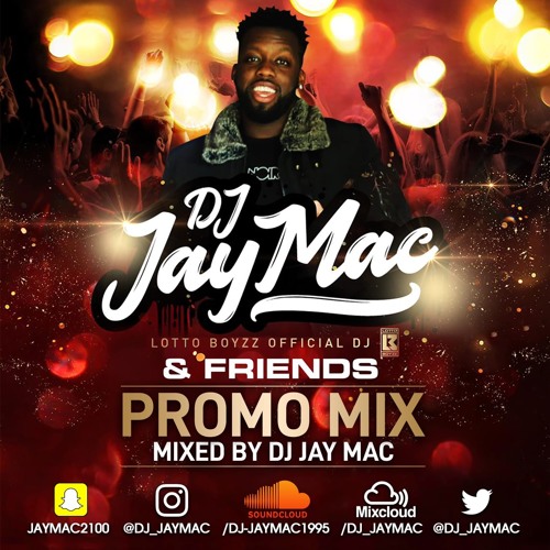 Stream DJ JAY MAC AND FRIENDS PROMO MIX - MIXED BY DJ JAY MAC by DJ JAY ...
