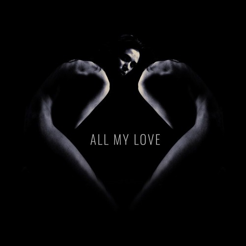 Stream All My Love by Tyler Dumont | Listen online for free on SoundCloud