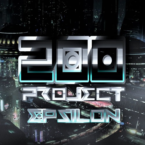 Stream Project Epsilon - Project Epsilon - Two Hundred by PROJECT ...