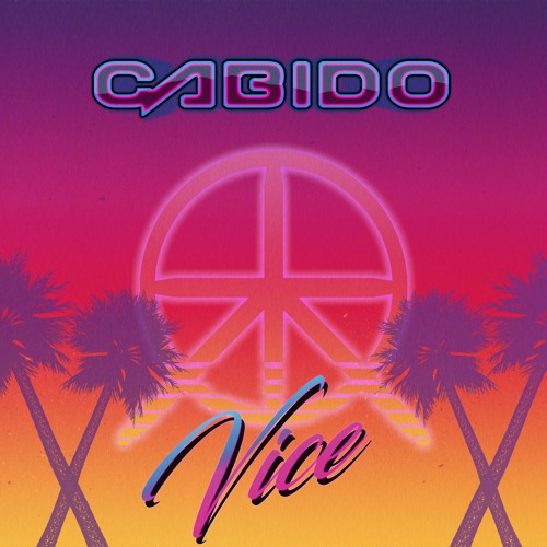 Stream Vice by Cabido | Listen online for free on SoundCloud