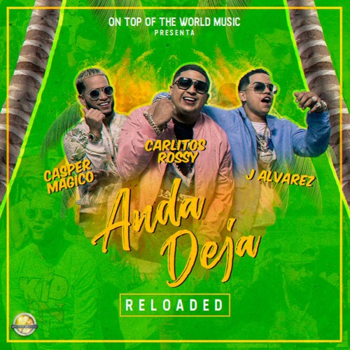 Stream Carlitos Rossy Ft. J Alvarez & Casper Magico - Anda Deja ... Stream Carlitos Rossy Ft. J Alvarez & Casper Magico - Anda Deja ...