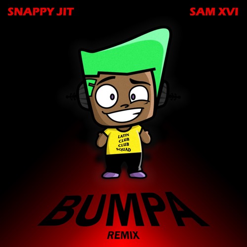 Stream Snappy Jit - Bumpa (Sam XVI Remix) by SAM SIXTEEN | Listen ...