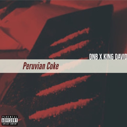 Stream Peruvian Coke - DNB x King David by DNB | Listen online for free ...