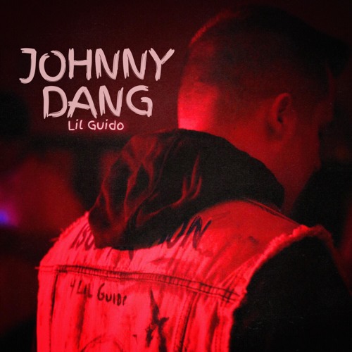 Stream JOHNNY DANG by Lil Guido | Listen online for free on SoundCloud