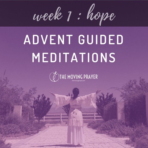 Stream Advent Week 1 - Hope by The Moving Prayer | Listen online for ...
