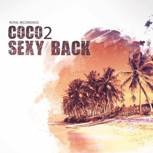 Stream Coco 2_ Sexy Back (Tech House ) by Coco 2 | Listen online for ...