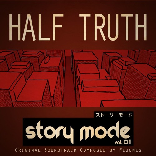 Stream Half Truth by Fejones | Listen online for free on SoundCloud