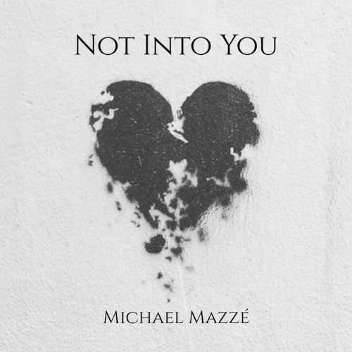 Stream Not Into You by Michael Mazzé | Listen online for free on SoundCloud