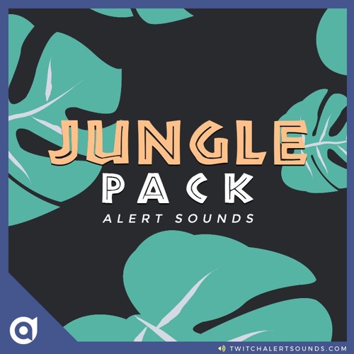 Stream Jungle Stream Alert Sounds Pack by Twitch Alert Sounds | Listen ...