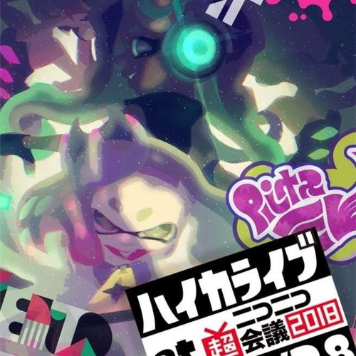 Stream Splatoon 2- Acid Hues - NicoNico Chokaigi 2018 by SI_326 ...