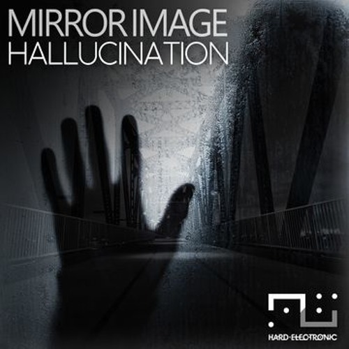 Stream HardElectronic | Listen to Mirror Image - Hallucination playlist ...