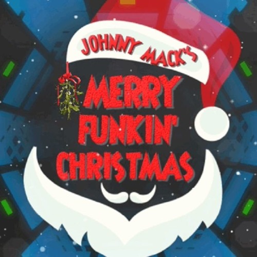 Stream Merry Funkin' Christmas by DJ Johnny Mack | Listen online for ...