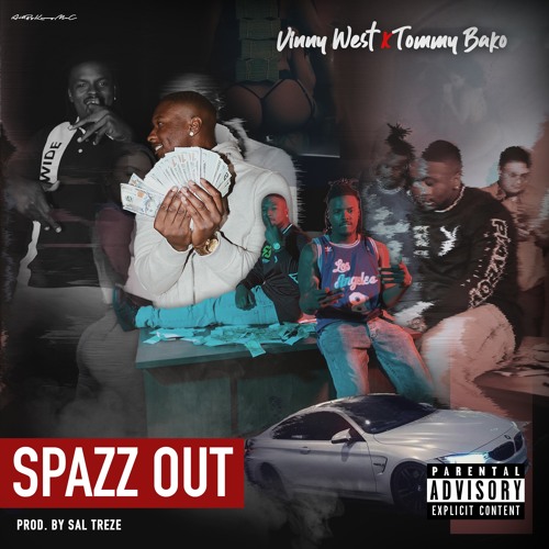 Stream Vinny West X Tommy Bako " SPAZZ OUT " Prod by Sal Treze by Vinny ...
