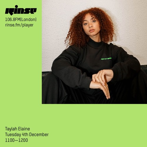 Stream Taylah Elaine - 4th December 2018 by Rinse FM | Listen online ...