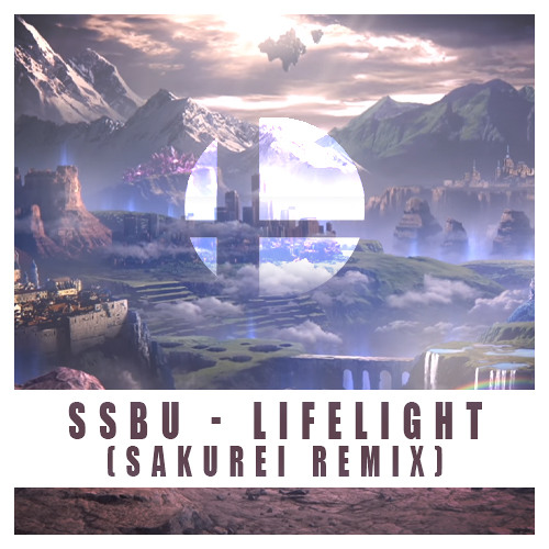 SSBU - Lifelight (Sakurei Remix) by Sakurei | Free Listening on SoundCloud