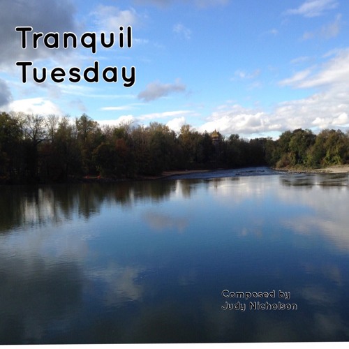 Stream Tranquil Tuesday by Judy Nicholson - Photograph Music | Listen ...