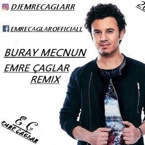 Buray - Mecnun [Emre Caglar Remix 2019] by Dj EMRE ÇAĞLAR | Free ...