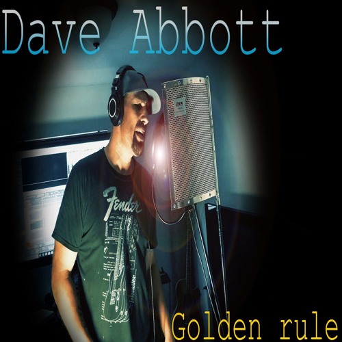 Stream Golden Rule by Dave Abbott | Listen online for free on SoundCloud