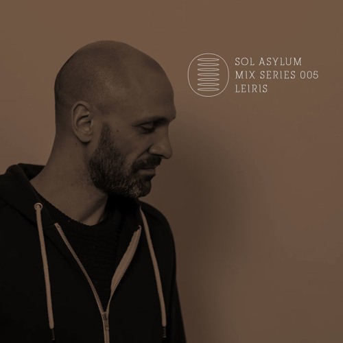 Stream Sol Asylum Mix Series-005 by Leiris by Sol Asylum Records ... Stream Sol Asylum Mix Series-005 by Leiris by Sol Asylum Records ...
